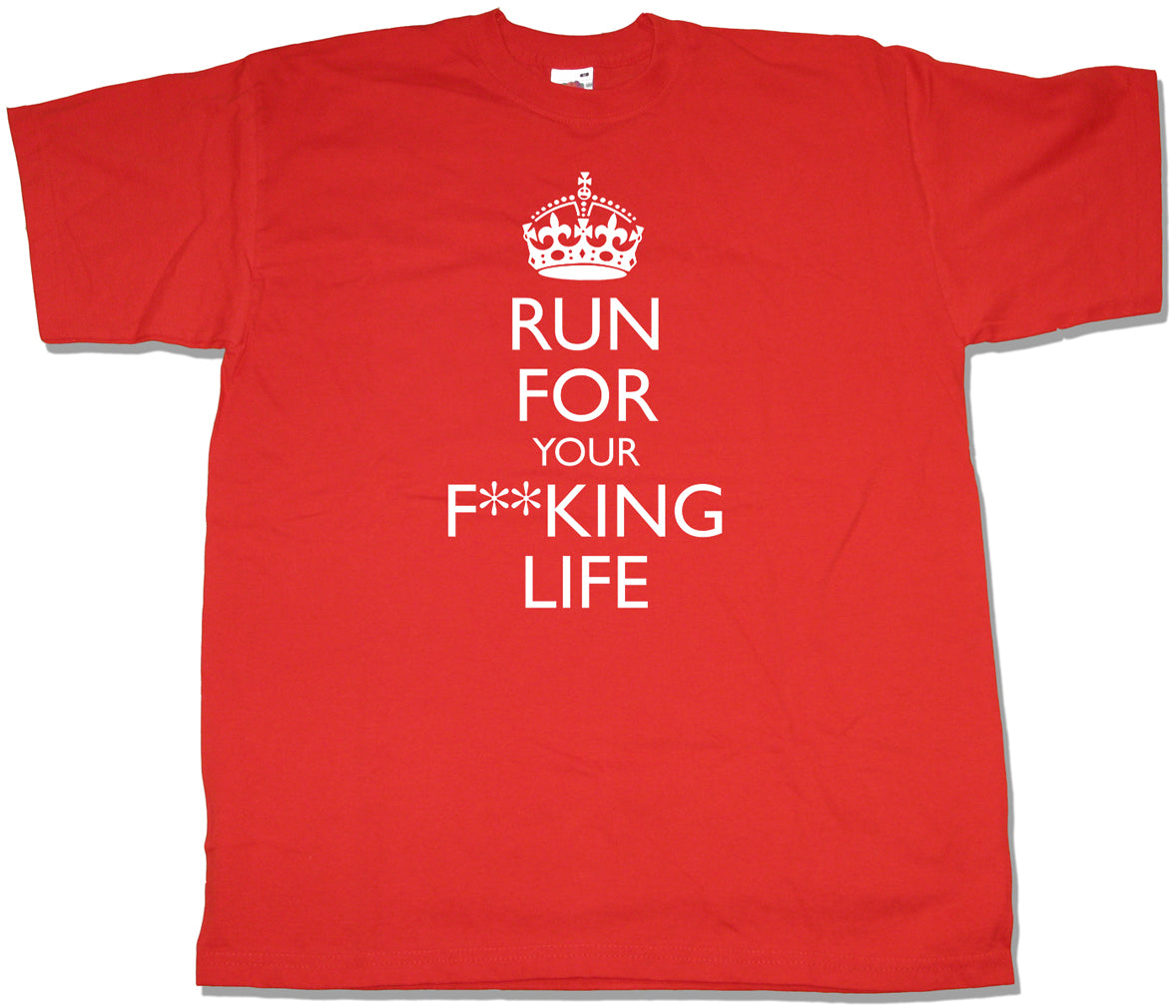 Run For Your Fucking Life T Shirt Run For Your Fucking Life T Shirt
